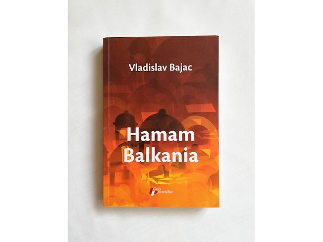 Hamam Balkania, Vladislav Bajac (na engleskom)