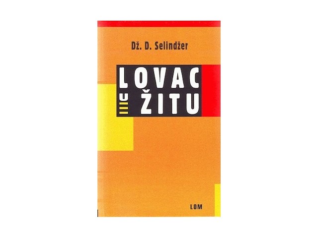 Lovac u žitu - Džerom Dejvid Selindžer