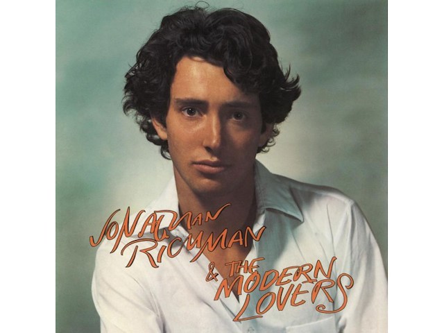 Jonathan Richman &; The Modern Lovers - Jonathan Richman &; The Modern Lovers