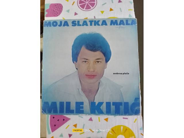 MILE KITIC 1982 - MOJA SLATKA MALA