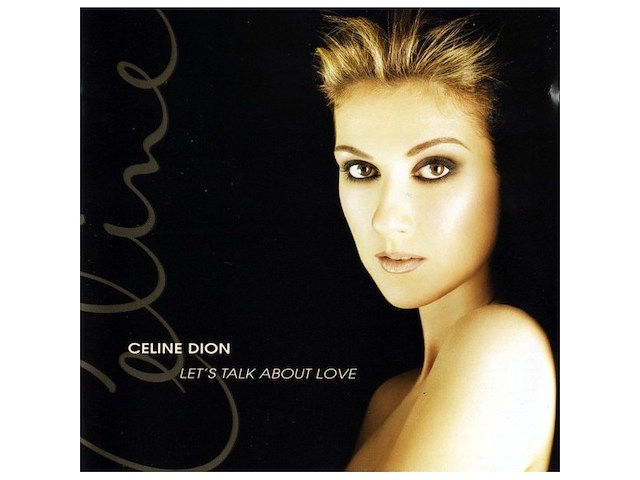 Celine Dion– Let`s Talk About Love