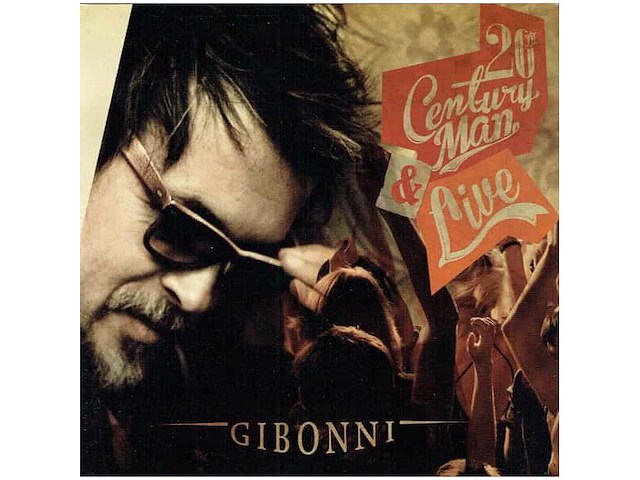 GIBONNI - 20TH CENTURY MAN &; LIVE