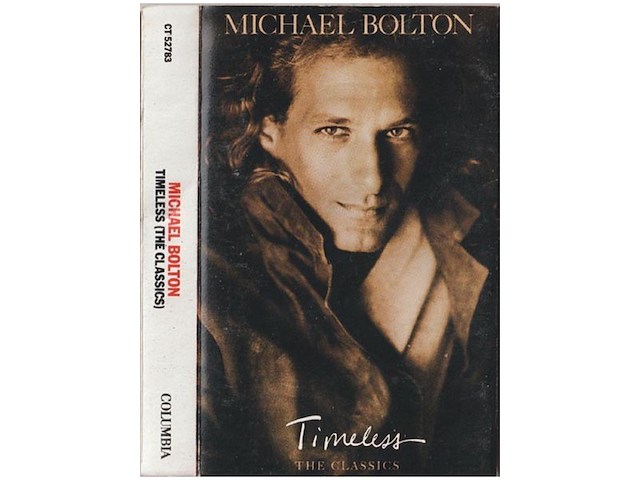 Michael Bolton - Timeless (The Classics)