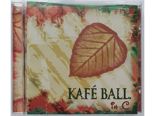 Kafe Ball. – In C  CD