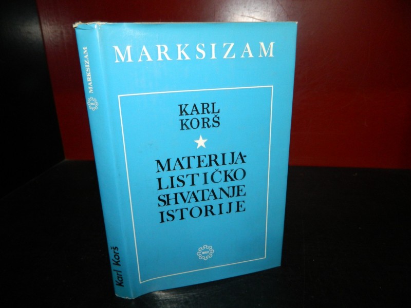 Materijalističko shvatanje istorije, Karl Korš