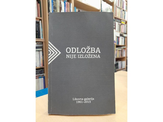 ODLOŽBA NIJE IZLOŽENA - Zbornik radova