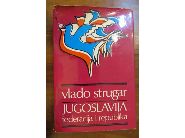 JUGOSLAVIJA federacija i republika - Vlado Strugar