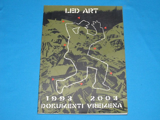 LED ART dokumenti vremena 1993-2003