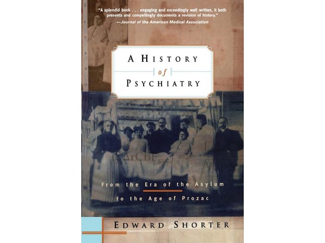 A History of Psychiatry – Edward Shorter