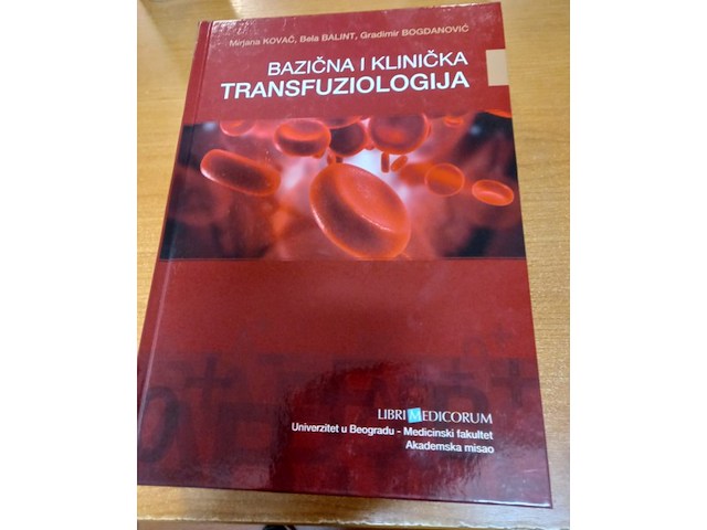 BAZIČNA I KLINIČKA TRANSFUZIOLOGIJA, Novo, Nekorisceno,