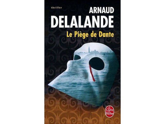 Le Piège de Dante - Arnaud Delalande