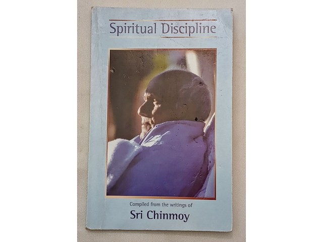 Spiritual Discipline Sri Chinmoy Šri Ćinmoj