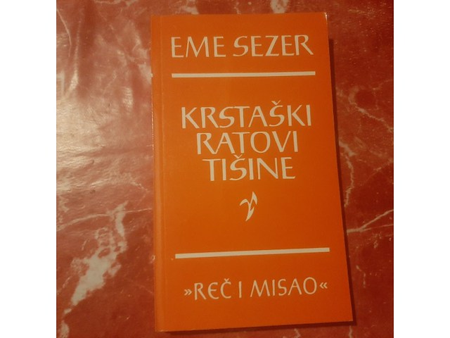 r4 Krstaški ratovi tišine - Eme Sezer