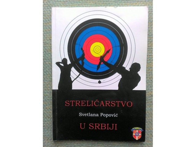 Svetlana Popović Streličarstvo u Srbiji