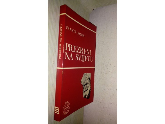 Stvarnost / Prezreni na svijetu - Frantz Fanon