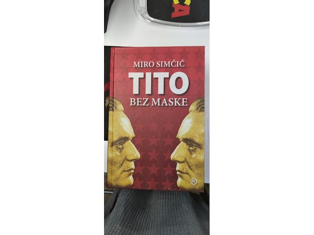 Tito bez maske Miro Simić