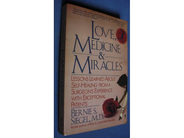 LOVE, MEDICINE &; MIRACLES - Bernie S. Siegel