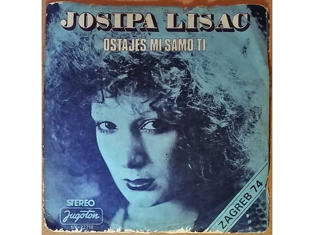 SP JOSIPA LISAC - Ostaješ mi samo ti (1974) VG-/G+