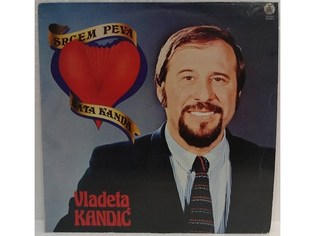 LPN Vladeta Kandić - Srcem Peva Bata Kanda