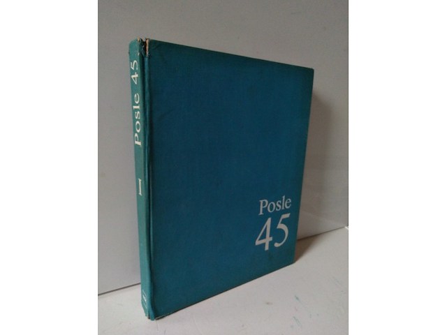 Posle 45 - Umetnost našeg vremena