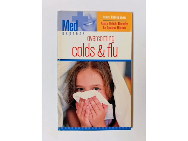 OVERCOMING COLDS &; FLU