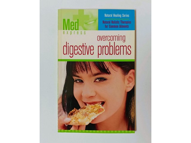 OVERCOMING DIGESTIVE PROBLEMS
