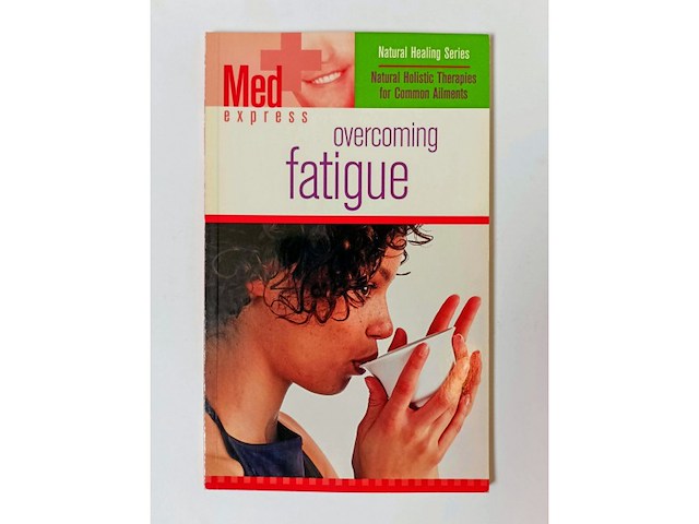 OVERCOMING FATIGUE