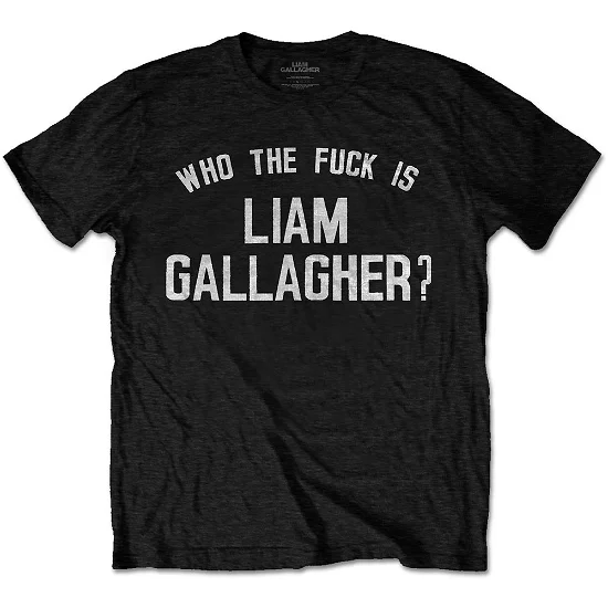 Liam Gallagher – Who The Fuck… – Uni – BL – TS: 1XL