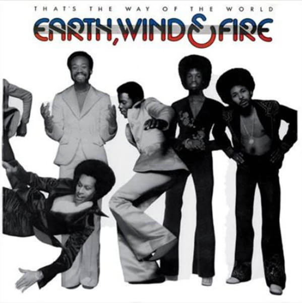 Earth, Wind & Fire – That’s The Way Of World