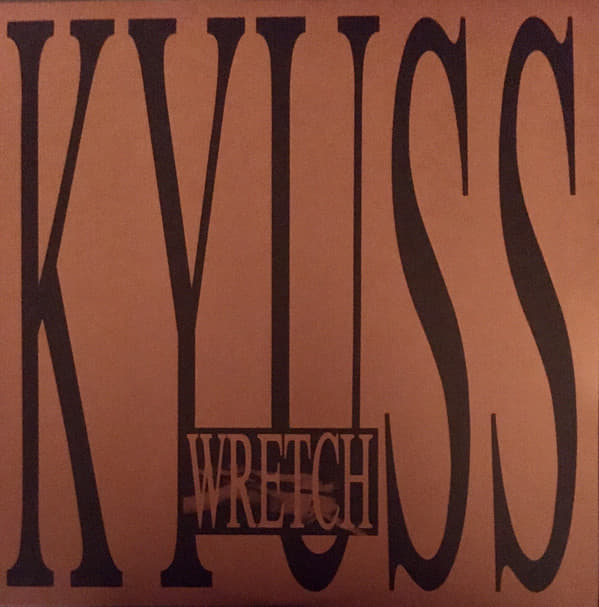Kyuss – Wretch
