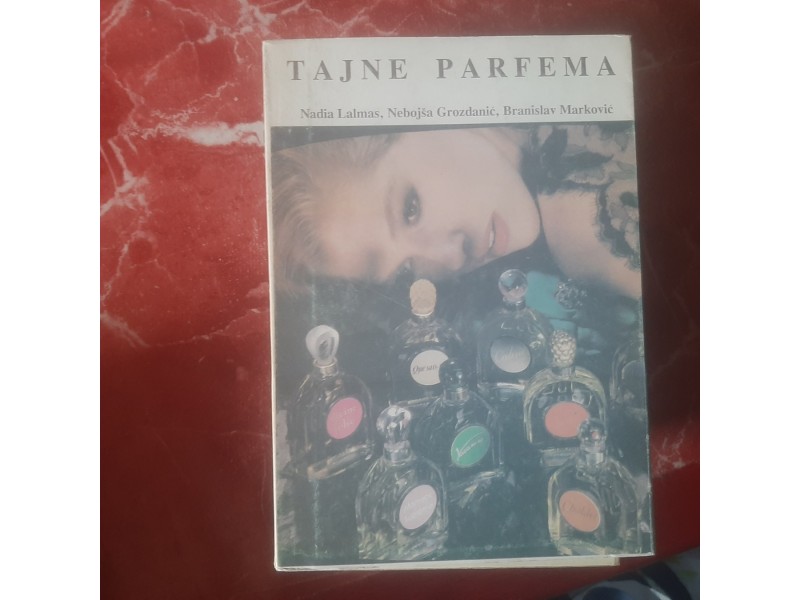 r6 TAJNE PARFEMA - N. Lalmas, N. Grozdanić, B.Marković