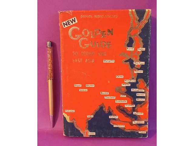 GOLDEN GUIDE TO SOUTH AND EAST ASIA - DANIEL WOLFSTONES