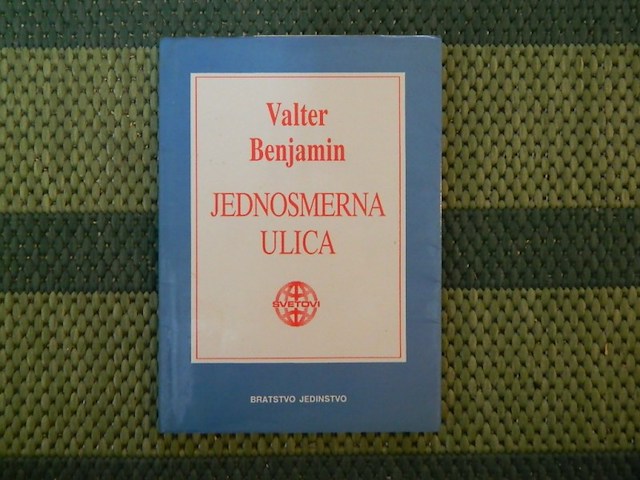 Valter Benjamin- Jednosmerna ulica