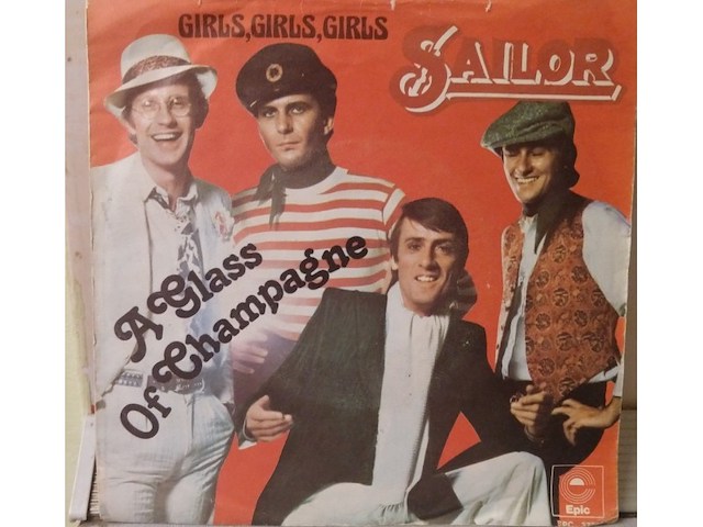 Sailor – A Glass Of Champagne / Girls, Girls, Girls (si
