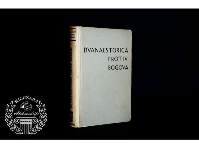 William Bolitho Dvanestorica protiv bogova