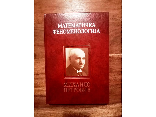 Matematicka fenomenologija -- Mihailo Petrovic