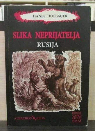 SLIKA NEPRIJATELJA (Rusija) – HANES HOFBAUER