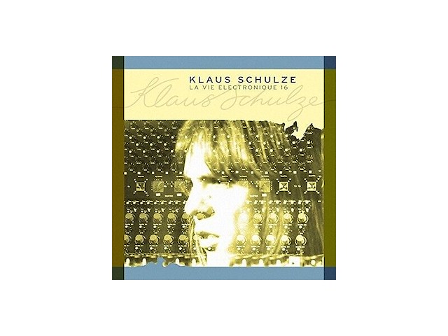 Klaus Schulze - La Vie Electronique Vol. 16