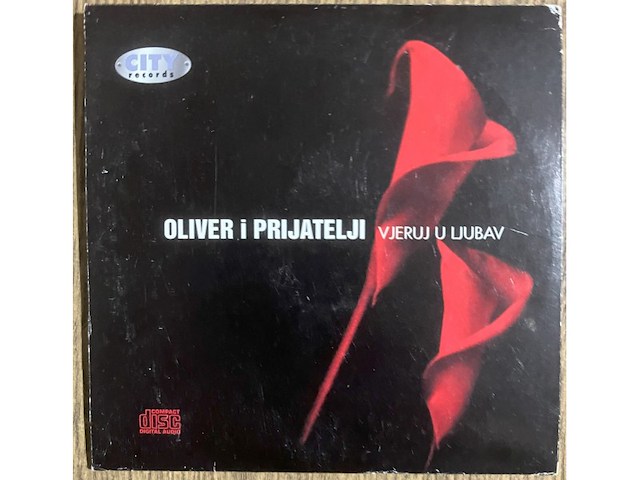 OLIVER I PRIJATELJI - Vjeruj u ljubav