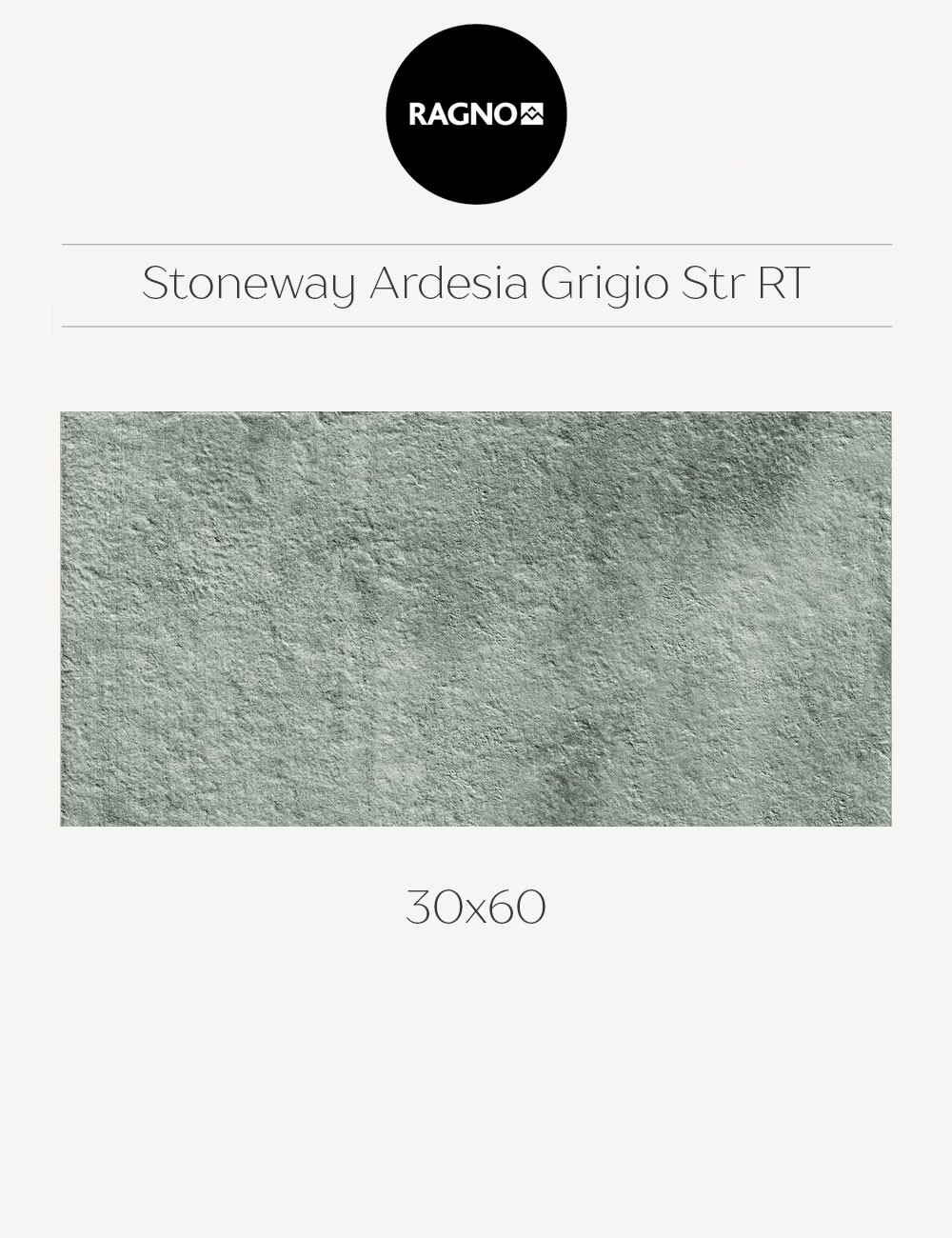 RAGNO STONEWAY ARDESIA GRIGIO STRUTT RETT R5SX 30X60