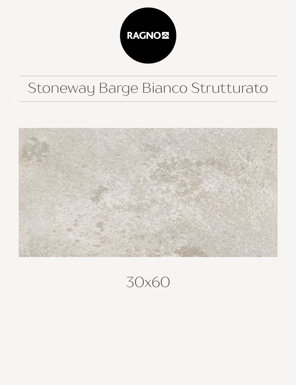 RAGNO STONEWAY BARGE BIANCO STRUTTURATO R3PH 30x60