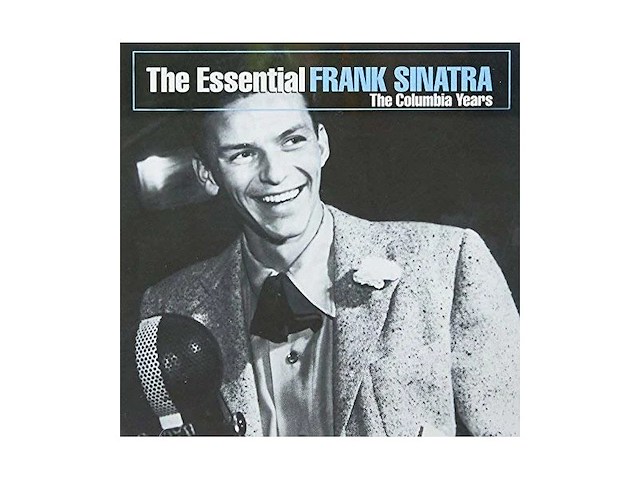 Frank Sinatra - The Essential: Frank Sinatra The Columbia Years