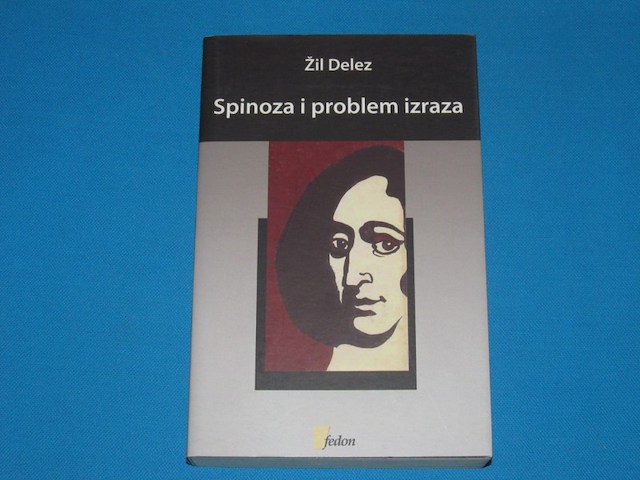 SPINOZA I PROBLEM IZRAZA Žil Delez