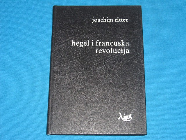 HEGEL I FRANCUSKA REVOLUCIJA Joachim Ritter