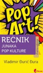 Rečnik Junaka Pop Kulture Od Vladimir Đurić Đura