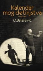 Kalendar Mog Detinjstva, II Deo Od Đorđe Balašević