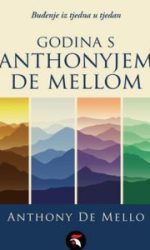 Godina S Anthonyjem De Mellom: Buđenje Iz Tjedna U Tjedan Od Antoni De Melo