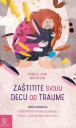 Zaštitite Svoju Decu Od Traume Od Piter A. Levin, Megi Klajn