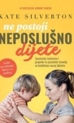 Ne Postoji Neposlušno Dijete Od Kate Silverton