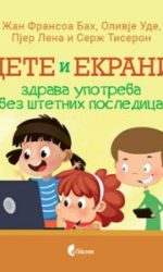 Dete I Ekrani: Zdrava Upotreba Bez Štetnih Posledica Od Žan Fransoa Bah, Olivje Ude, Pjer Lena, Serž Tiseron